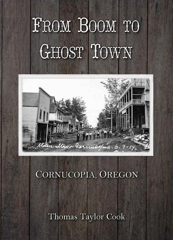 From Boom to Ghost Town: Cornucopia, Oregon | OregonNews