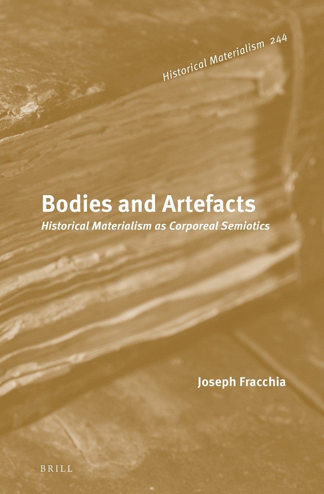Bodies and Artefacts: Historical Materialism as Corporeal Semiotics ...