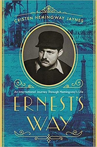 Ernest's Way: An International Journey Through Hemingway's Life ...